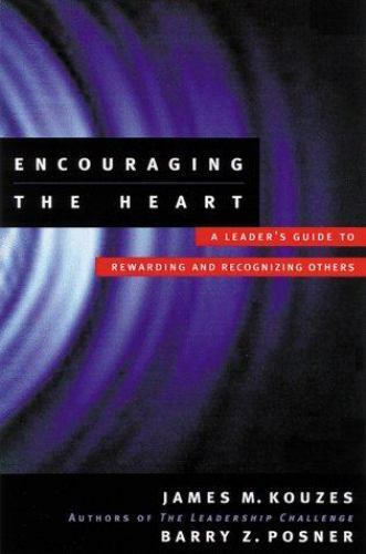 Encouraging the Heart: A Leader's Guid- hardcover, James M Kouzes ...