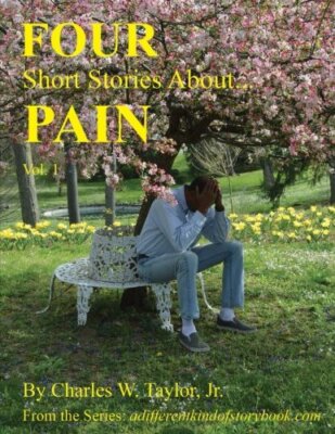Four Short Stories About PAIN Vol 1 (adiffe, Taylor, Taylor, Wiseman ...