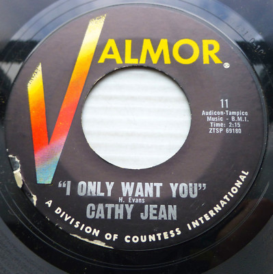 CATHY JEAN vinyl is VG cond.VALMOR doowop 45 I Only Want You / One Love ...