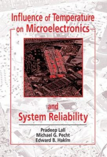 Influence of Temperature on Microelectronics and System Reliability: A Physics 9780849394508 | eBay