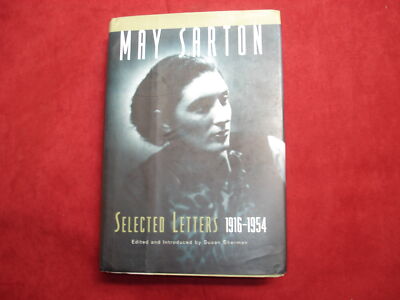 Sarton, May. May Sarton. Selected Letters. 1916-1954. 1997. Illustrated ...