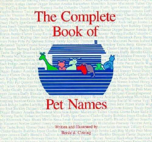 Complete Book of Pet Names - Paperback By Cowing, Renee - ACCEPTABLE ...