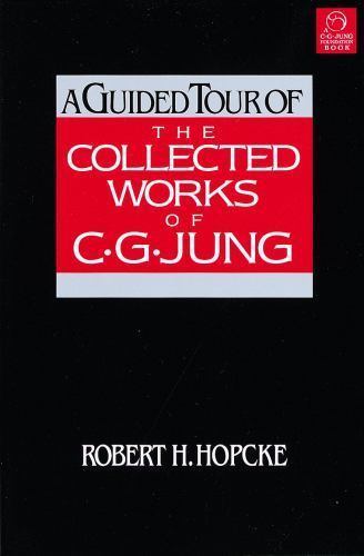 Guided Tour of the Collected Works of C.g. Jung, Paperback by Hopcke ...