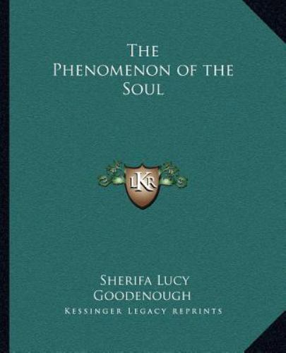 Phenomenon of the Soul by Sherifa Lucy Goodenough (2010, Trade ...