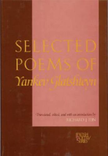 Selected Poems of Yankev Glatshteyn by Richard Fein (1987, Hardcover ...