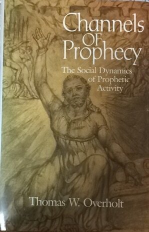 Channels of Prophecy : The Social Dynamics of Prophetic Activity by ...