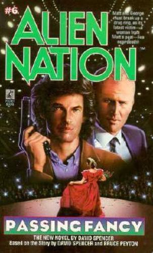Passing Fancy (Alien Nation 6): Passing Fancy by Spencer, David ...
