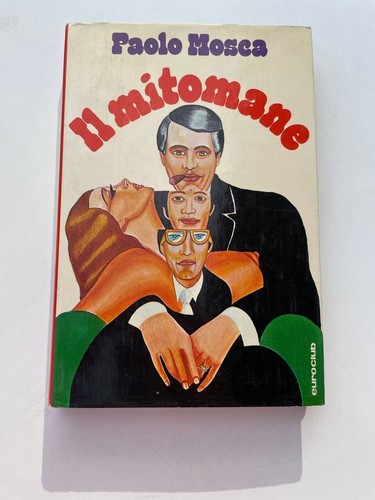 Libro Paolo Mosca Il mitomane Euroclub romanzo book narrativa amore ...