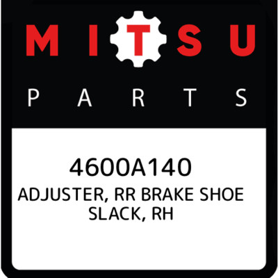 4600A140 Mitsubishi Adjuster, rr brake shoe slack, rh 4600A140, New ...