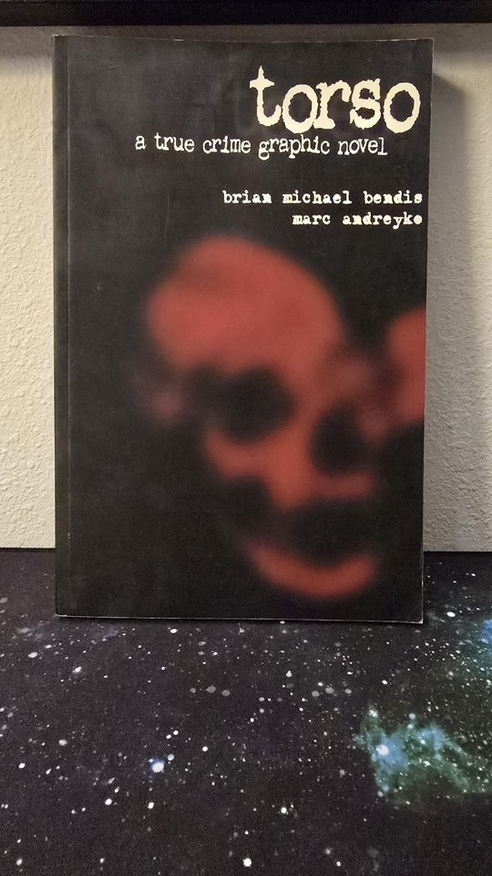 TORSO: A TRUE CRIME GRAPHIC NOVEL By Brian Michael Bendis & Marc ...