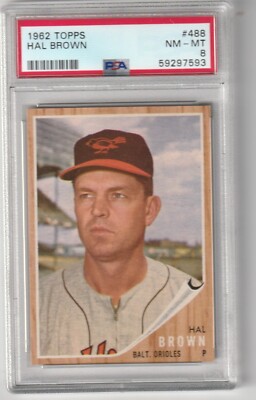 1962 Topps Hal Brown #488, PSA NM-MT 8 | eBay