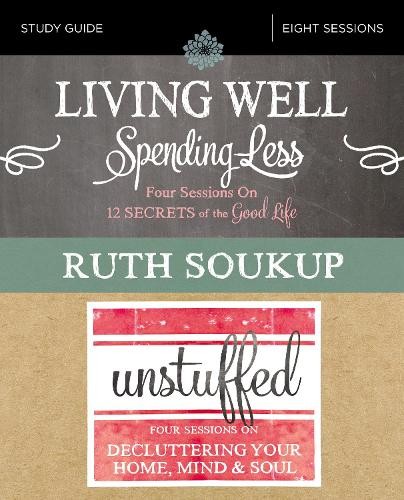 Ruth Soukup Living Well, Spending Less / Unstuffed Bible (Paperback ...