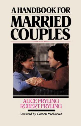 Handbook for Married Couples by Alice Fryling and Robert Fryling (1984 ...