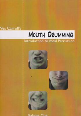 Mouth Drumming: Introduction To Vocal Percussion DVD TRAINING ...