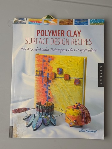 Polymer Clay Surface Design Recipes : 100 Mixed-Media Techniques 92623 ...
