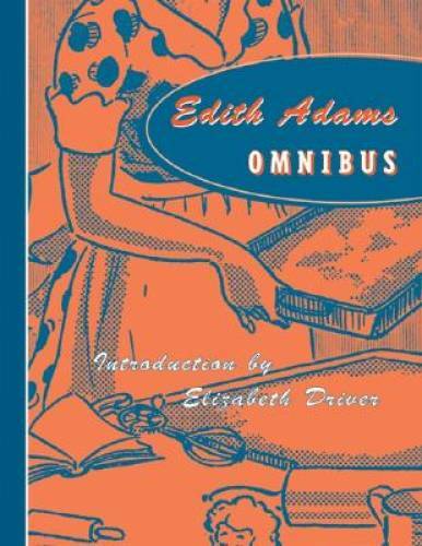 Classic Canadian Cookbook Ser.: Edith Adams Omnibus by Edith Adams ...