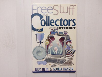 FREE STUFF FOR COLLECTORS ON THE INTERNET (By Judy Heim & Gloria Hansen ...