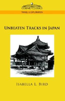 Unbeaten Tracks In Japan 9781596056893| eBay