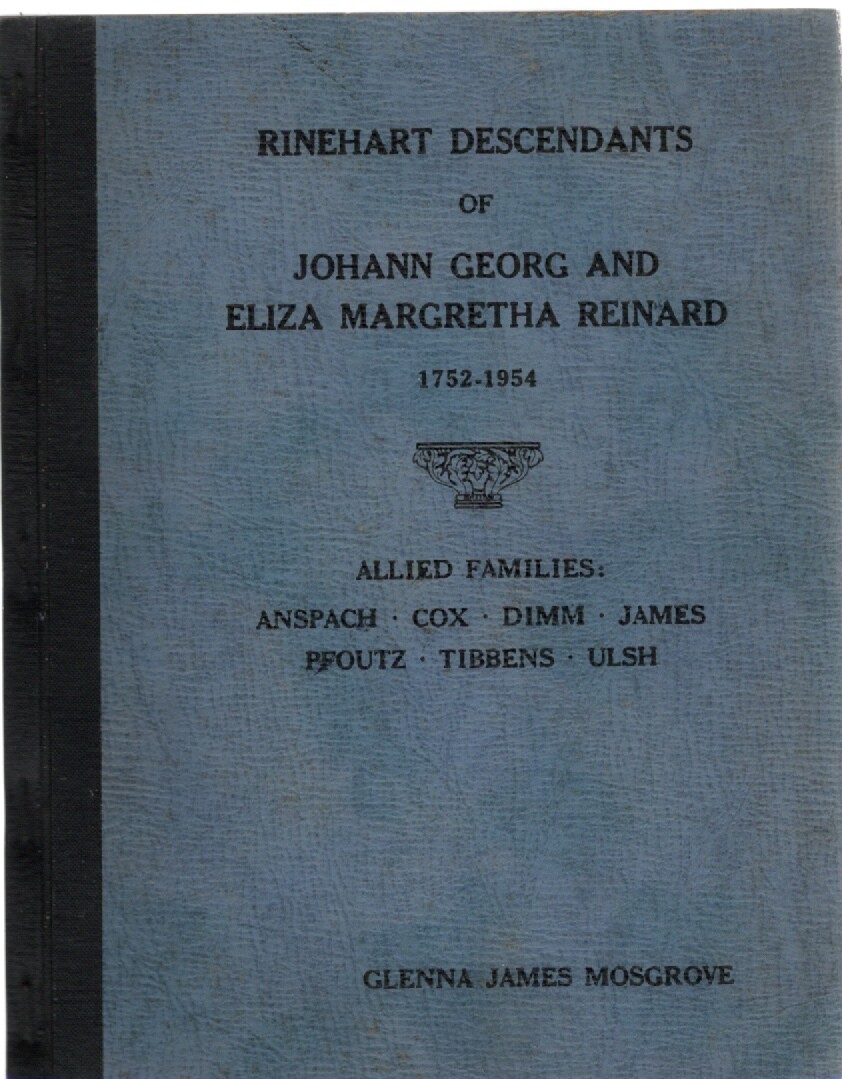 Rinehart Descendants of Johann Georg and Eliza Margretha Reinhard 1752 ...