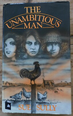 Unambitious Man by Sue Sully First Edition Malvern Publishing Company ...