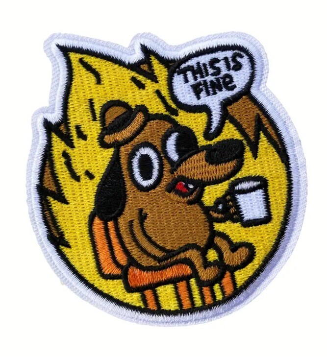 This Is Fine Meme Dog Coffee Fire Funny Embroidered Iron On Patch Humor ...