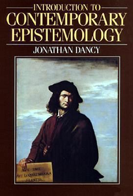 Introduction to Contemporary Epistemology by Jonathan Dancy (1985 ...