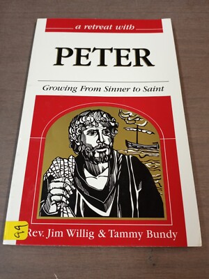 Peter: Growing from Sinner to Saint by Willig, Jim; Bundy, Tammy ...