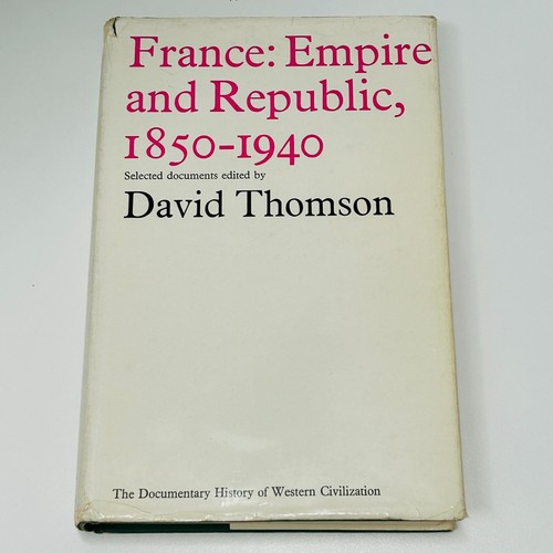 France: Empire and Republic, 1850-1940: Selected Documents by David ...