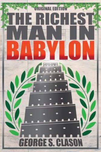 Richest Man In Babylon - Original Edition by Clason, George S ...