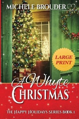 Michele Brouder A Whyte Christmas Large Print (Tascabile) Happy ...