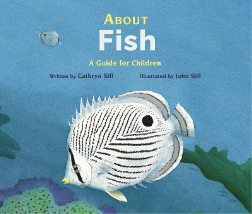 Cathryn Sill About Fish (Hardback) About. . . | eBay