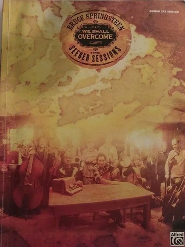 BRUCE SPRINGSTEEN GUITAR TAB / TABLATURE / WE SHALL OVERCOME / SEGER ...