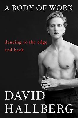 A Body of Work: Dancing to the Edge and Back by Hallberg, David ...