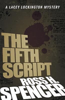 Fifth Script : The Lacey Lockington Series - Book One by Ross H ...