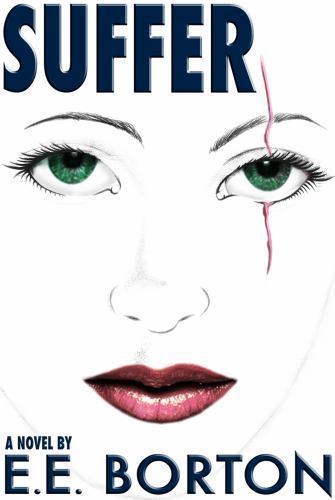 Suffer by Eric Borton (2011, Hardcover) for sale online | eBay