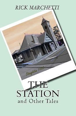Station and Other Tales by Rick Marchetti (2016, Trade Paperback) for sale online | eBay
