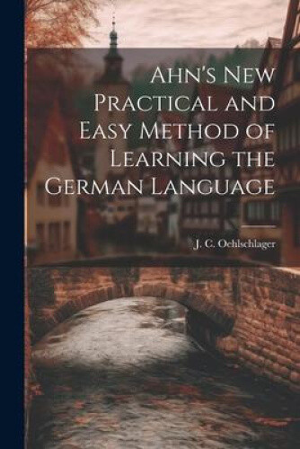 Ahn's New Practical and Easy Method of Learning the German Language | eBay