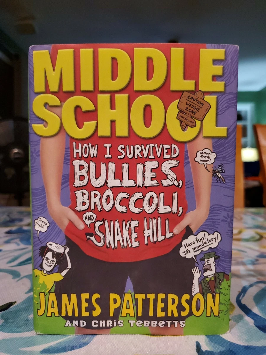 Middle School How I Survived Bullies Broccoli And Snake Hill Cabin