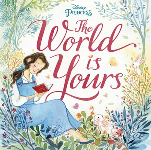The World Is Yours (Disney Princess) by Megan Roth: New 9780736440806| eBay