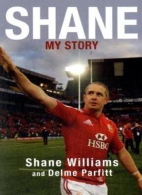 Shane: My Story By Shane Williams, Delme Parfitt. 9781845964849 | eBay