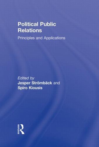 Routledge Communication Ser.: Political Public Relations : Principles ...