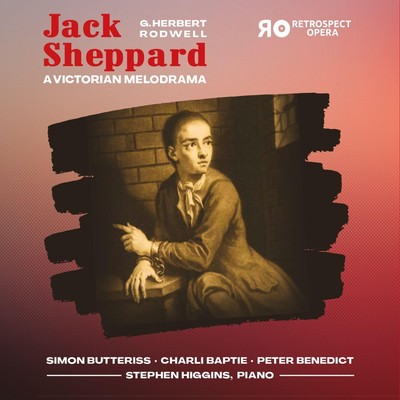 George Rodwell G. Herbert Rodwell: Jack Sheppard: A Victorian Melodrama ...