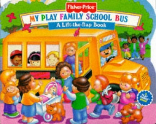 My Play Family School Bus (Play Family Books: Lif by Tomaselli, Doris ...