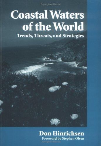 Coastal Waters of the World : Trends, Threats, and Strategies by Don ...