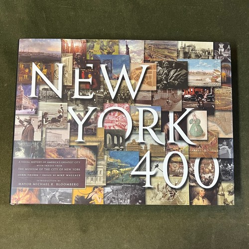 New York 400: A Visual History of America's Greatest City with Images ...