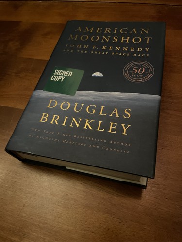 Signed AMERICAN MOONSHOT By Douglas Brinkley, Apollo 11, 1st Edition ...