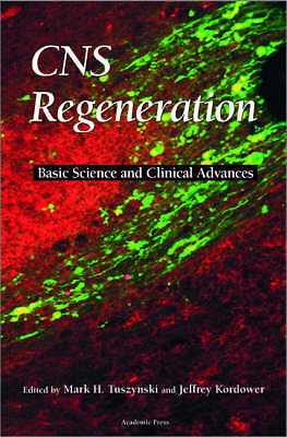 CNS Regeneration: Basic Science and Clinical Advances by Mark H ...
