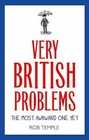 Very British Problems: The Most Awkward One Yet By Rob Temple ...