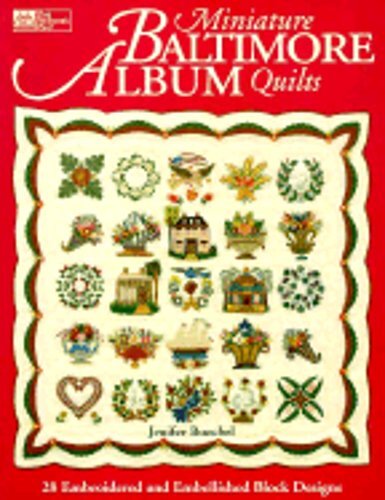 Miniature Baltimore Album Quilts: 28 Embroidered and Embellished Block ...