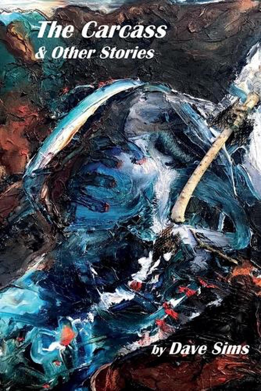 The Carcass & Other Stories by Dave Sims (English) Paperback Book ...